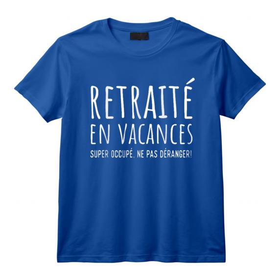 Retraite Cadeau Humour Retraité En Vacances Homme T-Shirt - Original ...